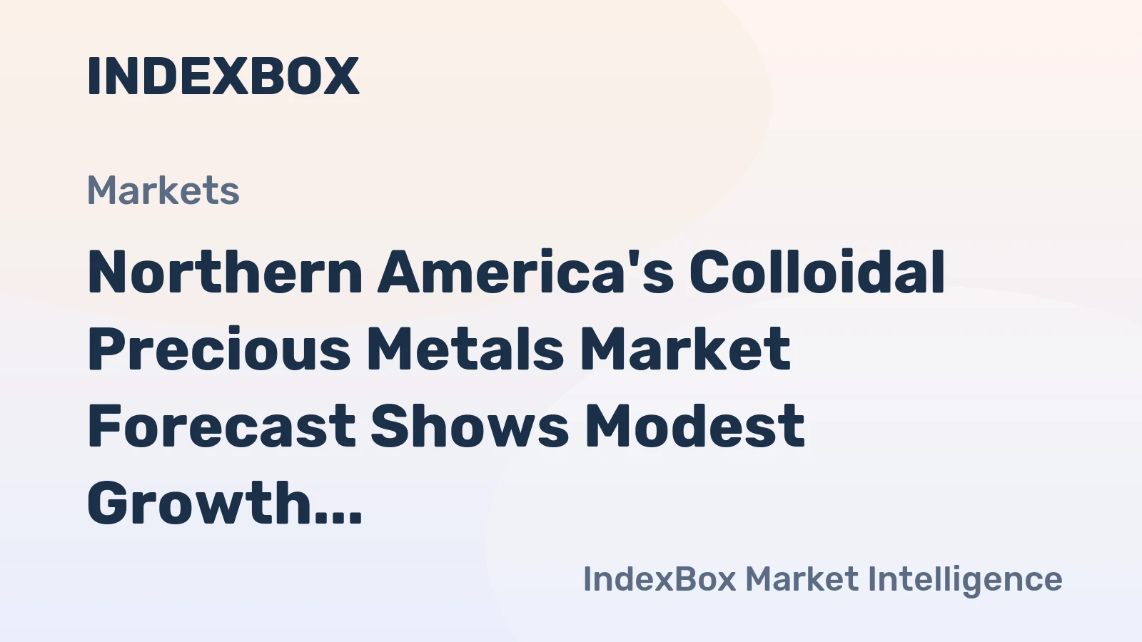 Northern America's Colloidal Precious Metals Market Forecast Shows Modest Growth With a +0.3% Value CAGR