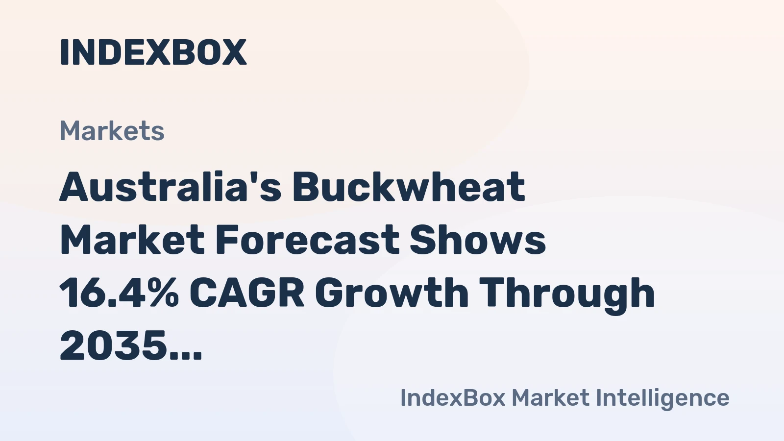 Australia's Buckwheat Market Forecast Shows 16.4% CAGR Growth Through 2035