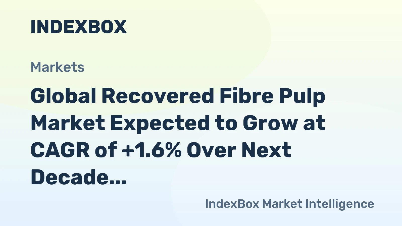 Global Recovered Fibre Pulp Market Expected to Grow at CAGR of +1.6% Over Next Decade
