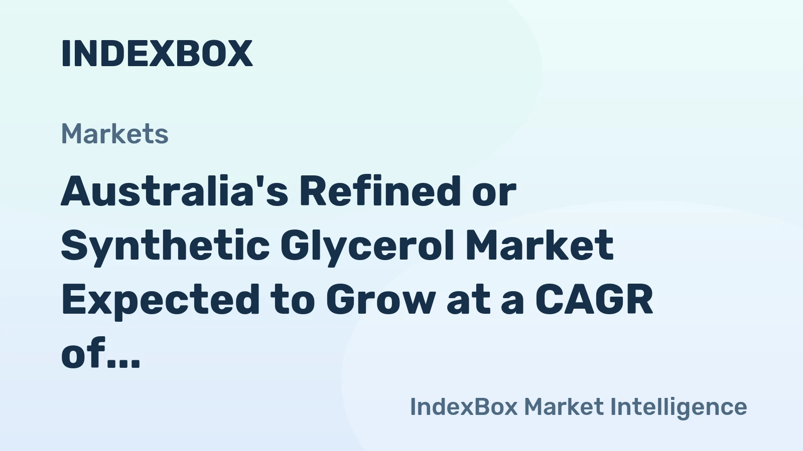 Australia's Refined or Synthetic Glycerol Market Expected to Grow at a CAGR of +2.0% by 2035