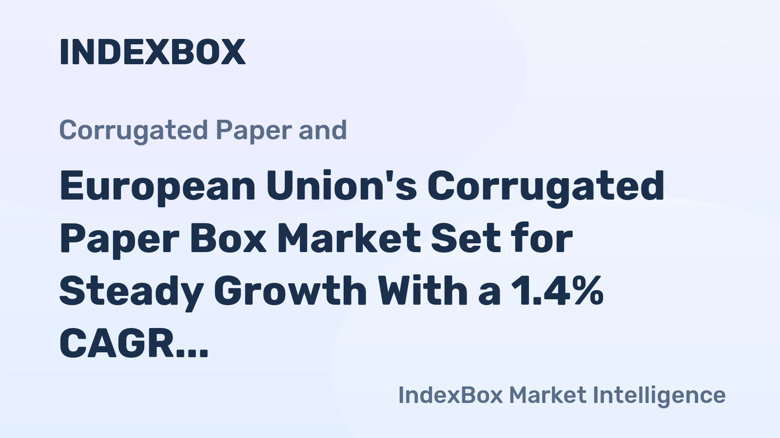 European Union's Corrugated Paper Box Market Set for Steady Growth With a 1.4% CAGR Through 2035