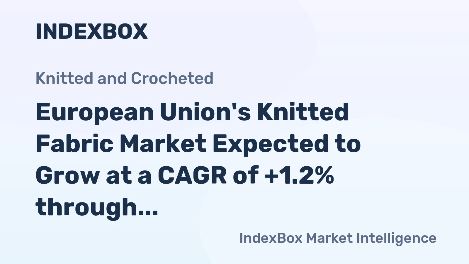 European Union's Knitted Fabric Market Expected to Grow at a CAGR of +1.2% through 2035