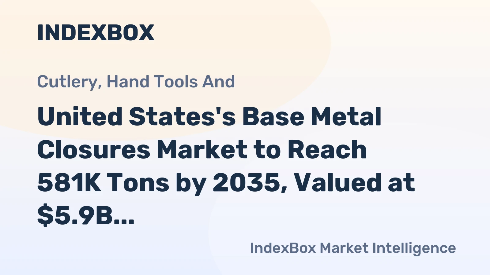 United States's Base Metal Closures Market to Reach 581K Tons by 2035, Valued at $5.9B