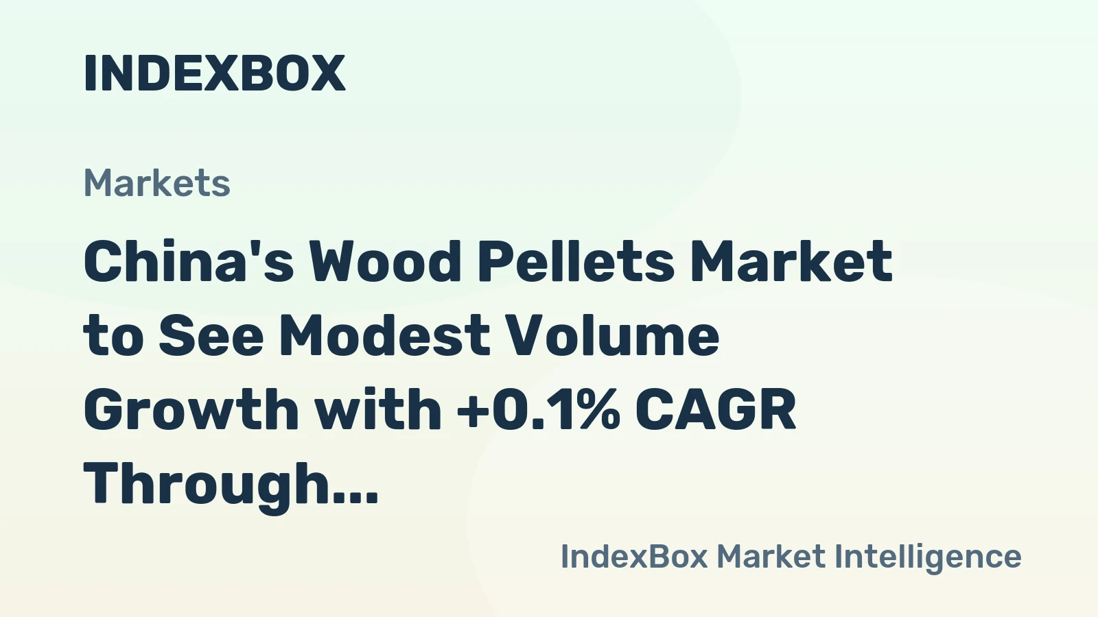China's Wood Pellets Market to See Modest Volume Growth with +0.1% CAGR Through 2035