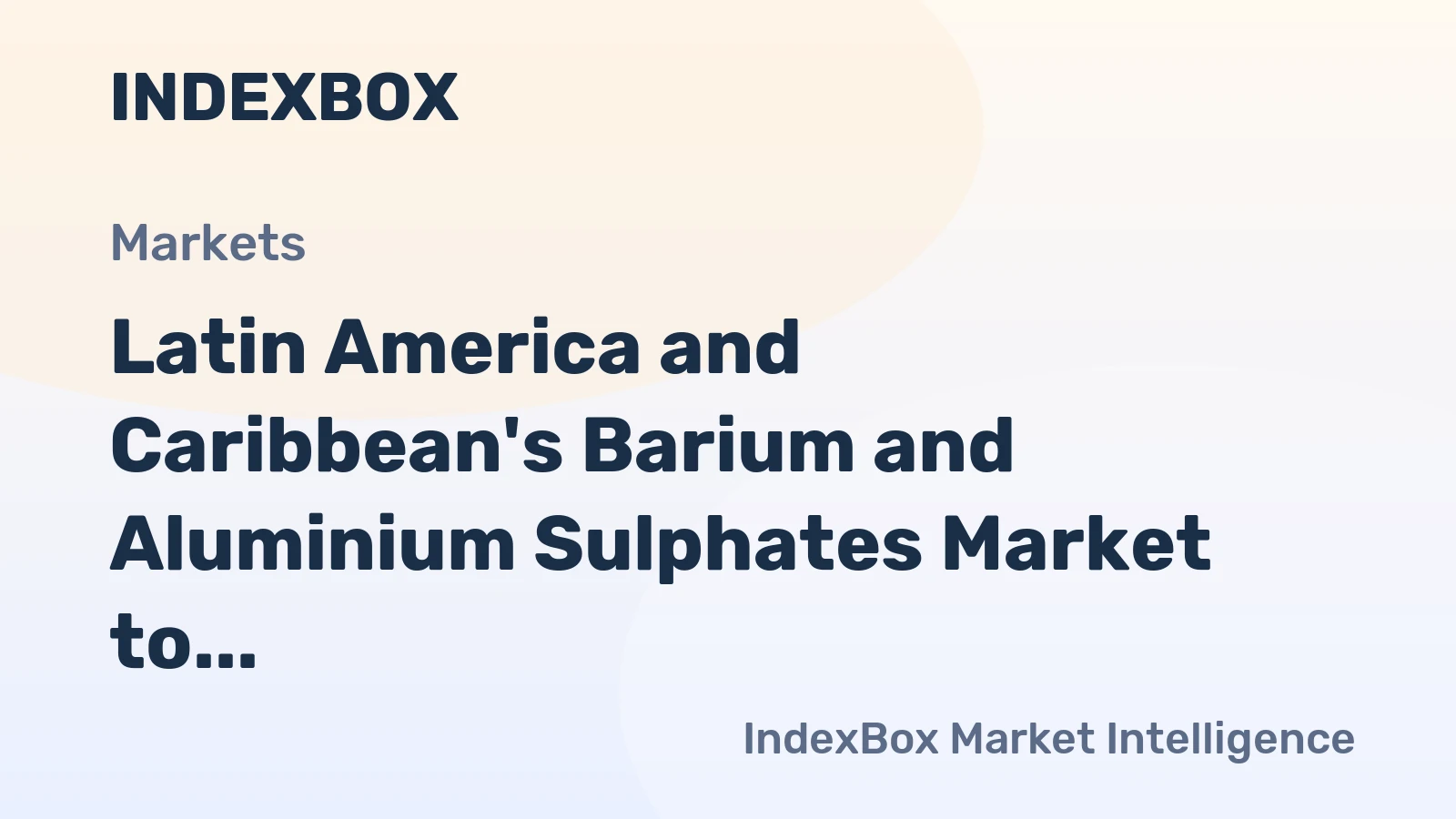 Latin America and Caribbean's Barium and Aluminium Sulphates Market to See Modest Growth with CAGR of +1.0%