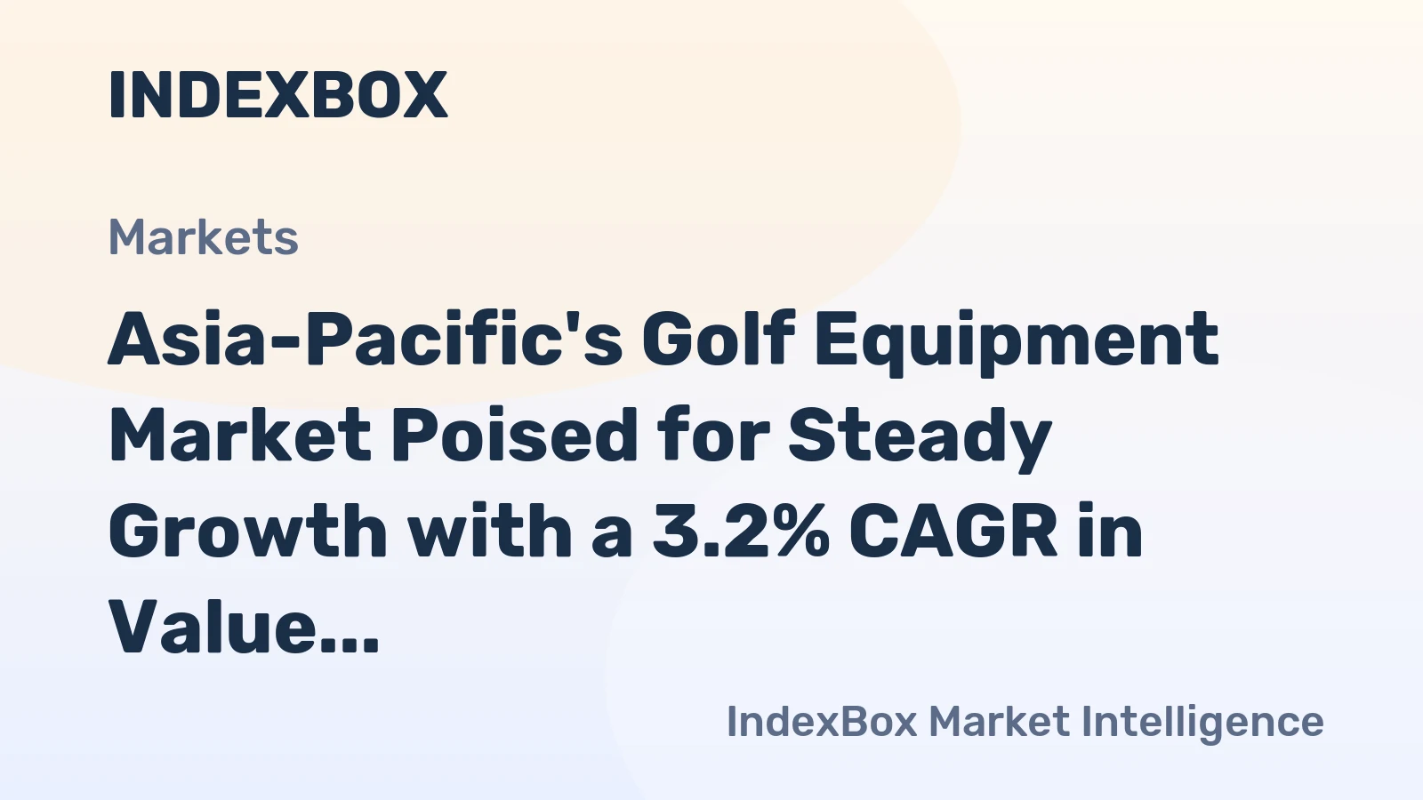 Asia-Pacific's Golf Equipment Market Poised for Steady Growth with a 3.2% CAGR in Value