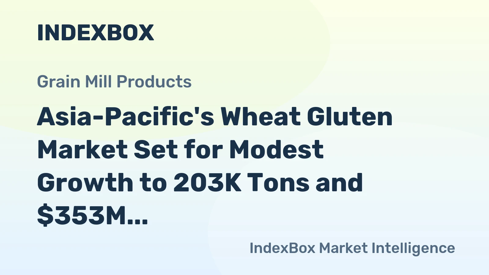Asia-Pacific's Wheat Gluten Market Set for Modest Growth to 203K Tons and $353M