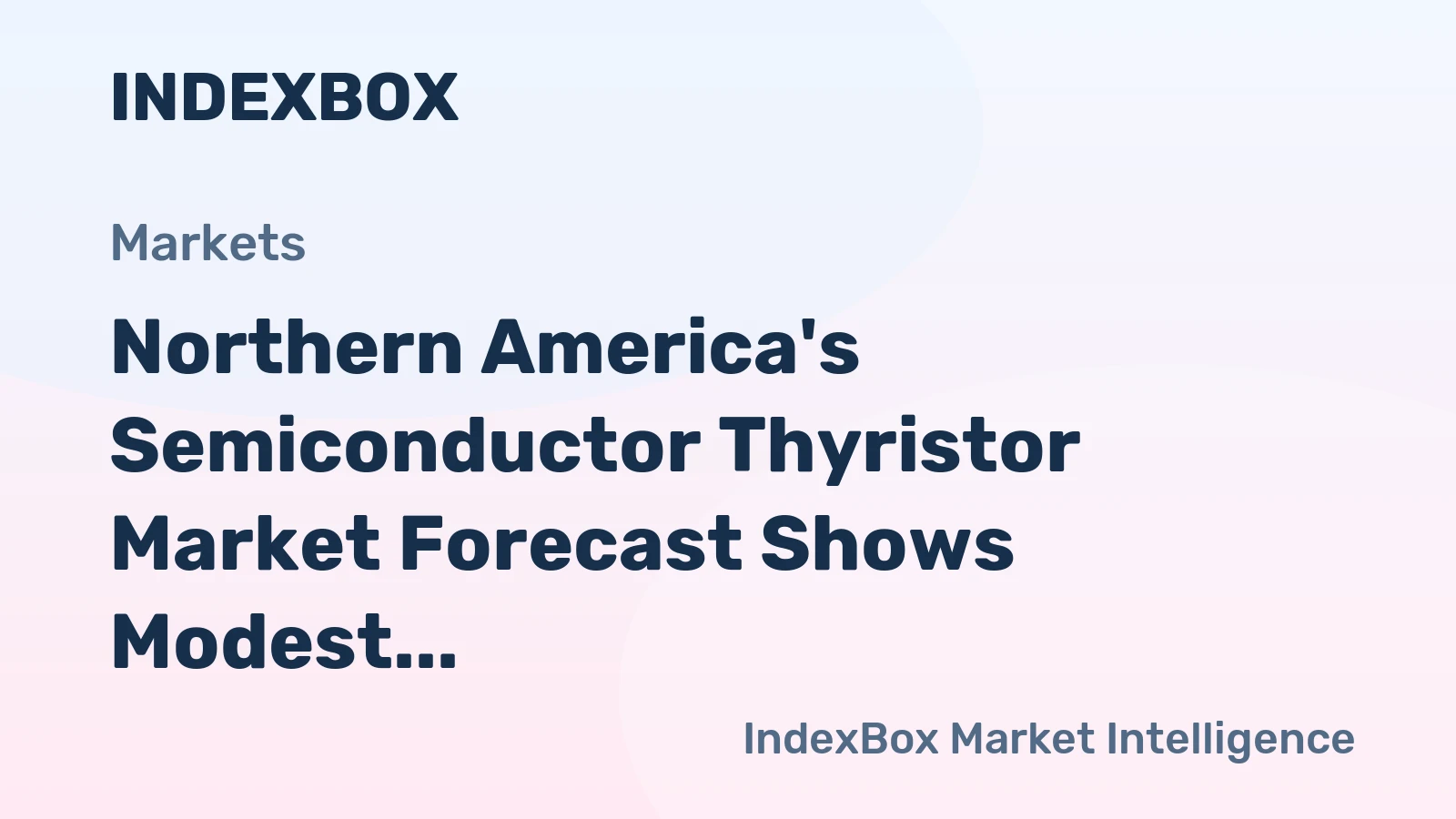 Northern America's Semiconductor Thyristor Market Forecast Shows Modest Growth With +0.7% Value CAGR Through 2035