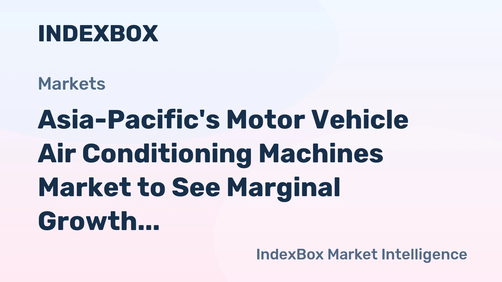 Asia-Pacific's Motor Vehicle Air Conditioning Machines Market to See Marginal Growth with CAGR of +0.1% from 2024 to 2035