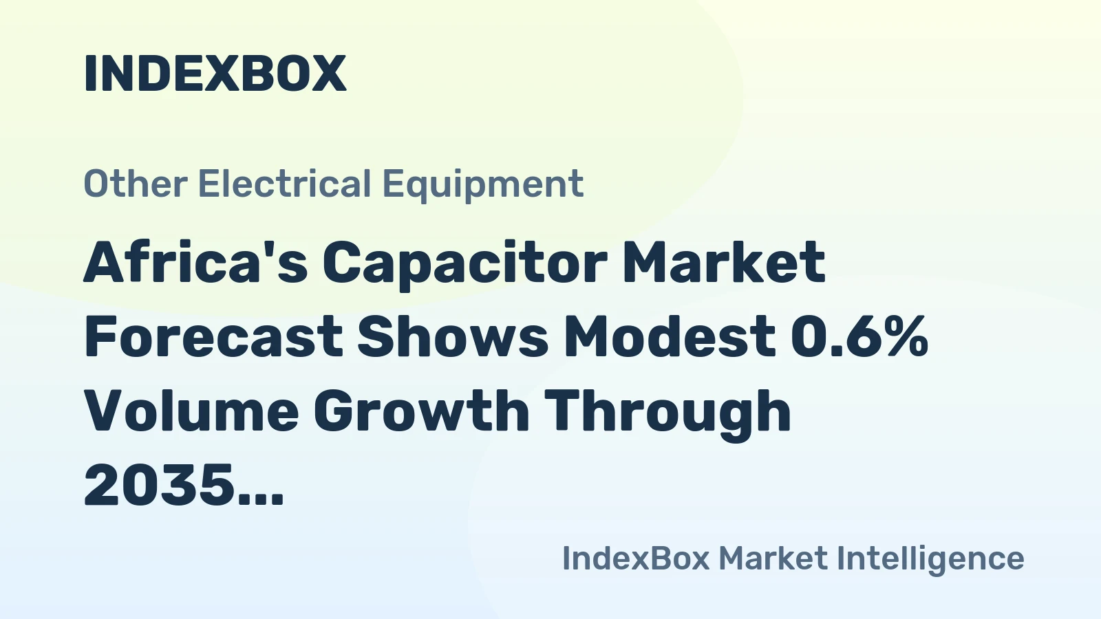 Africa's Capacitor Market Forecast Shows Modest 0.6% Volume Growth Through 2035
