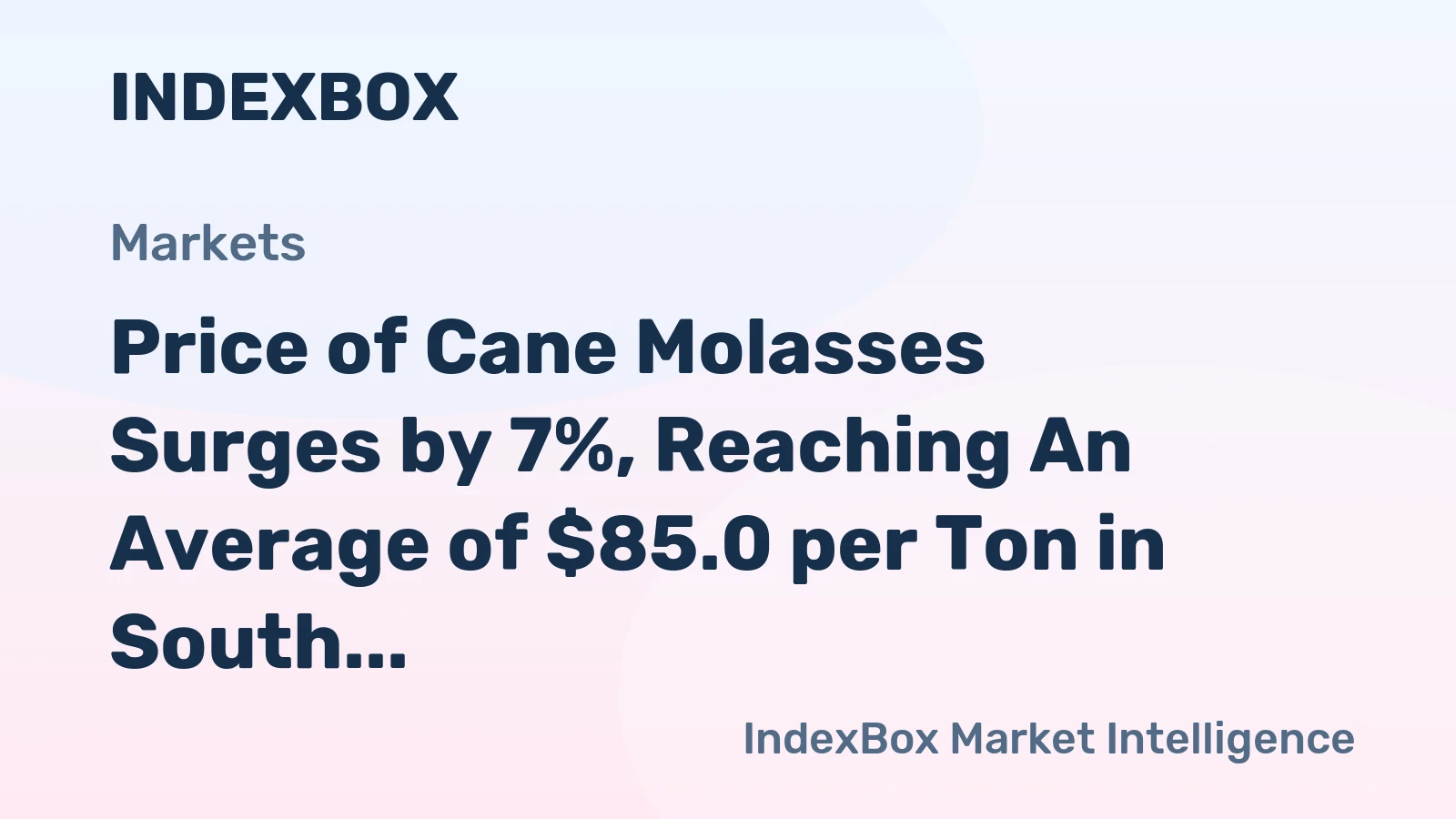 Price of Cane Molasses Surges by 7%, Reaching An Average of $85.0 per Ton in South Africa