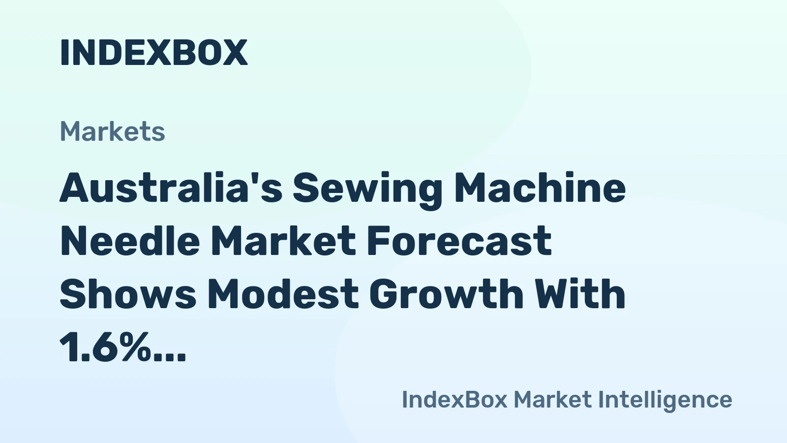Australia's Sewing Machine Needle Market Forecast Shows Modest Growth With 1.6% CAGR