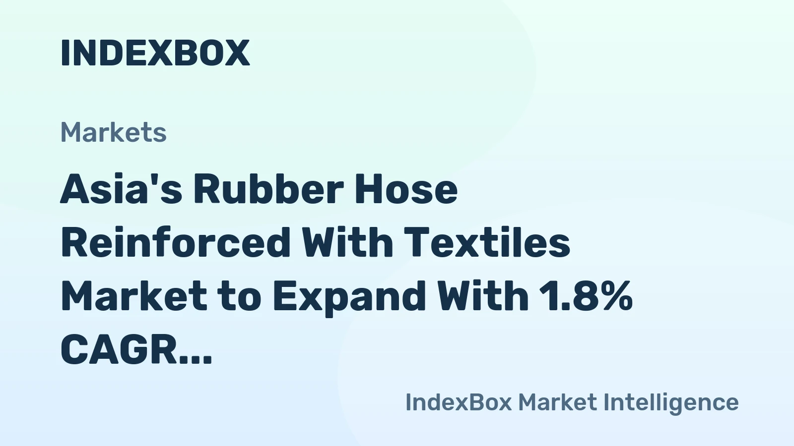 Asia's Rubber Hose Reinforced With Textiles Market to Expand With 1.8% CAGR Through 2035