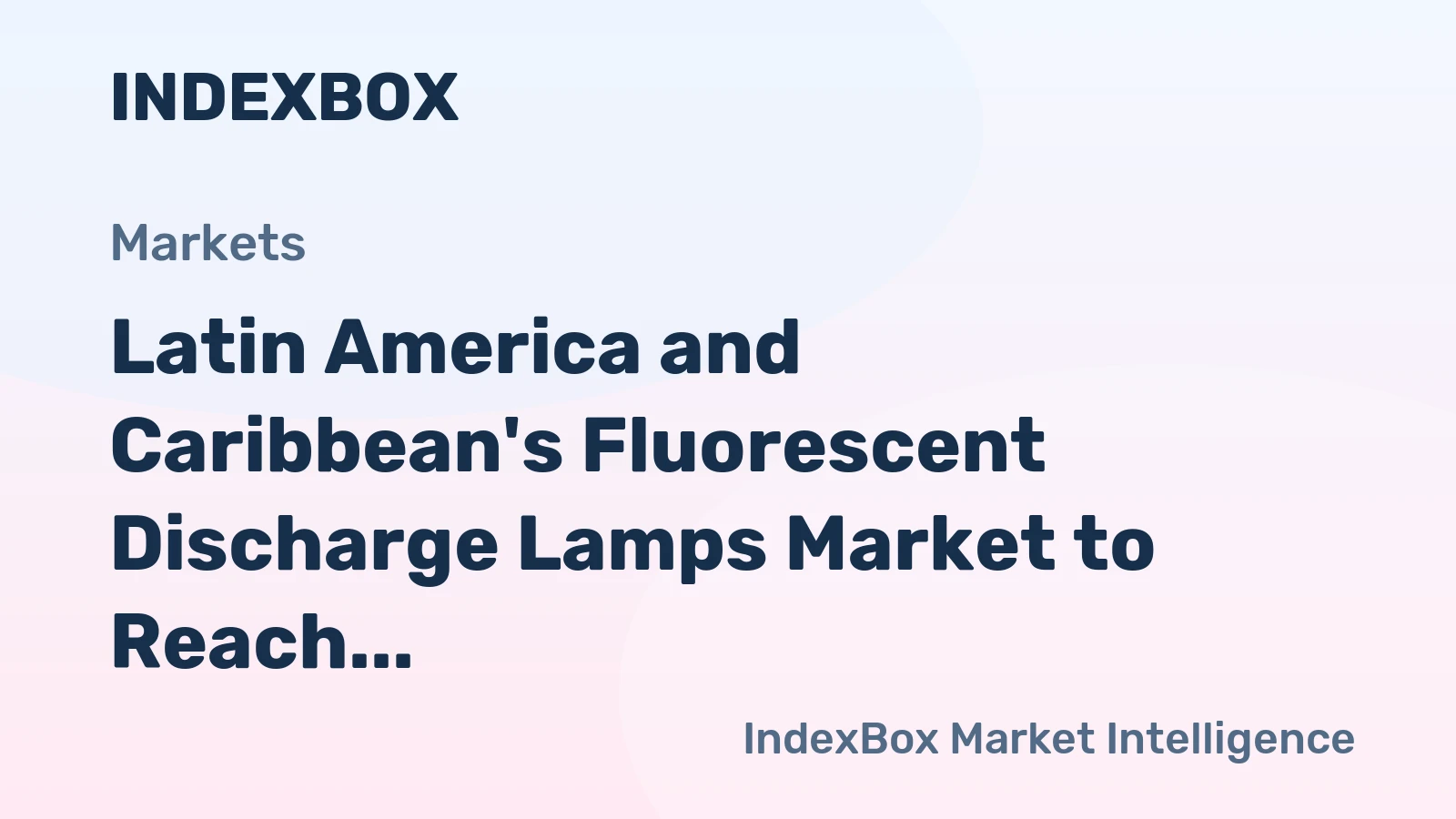Latin America and Caribbean's Fluorescent Discharge Lamps Market to Reach 96M Units by 2035, Valued at $288M