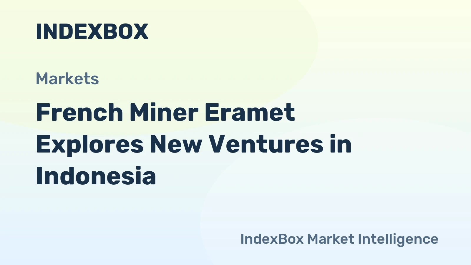 French Miner Eramet Explores New Ventures in Indonesia