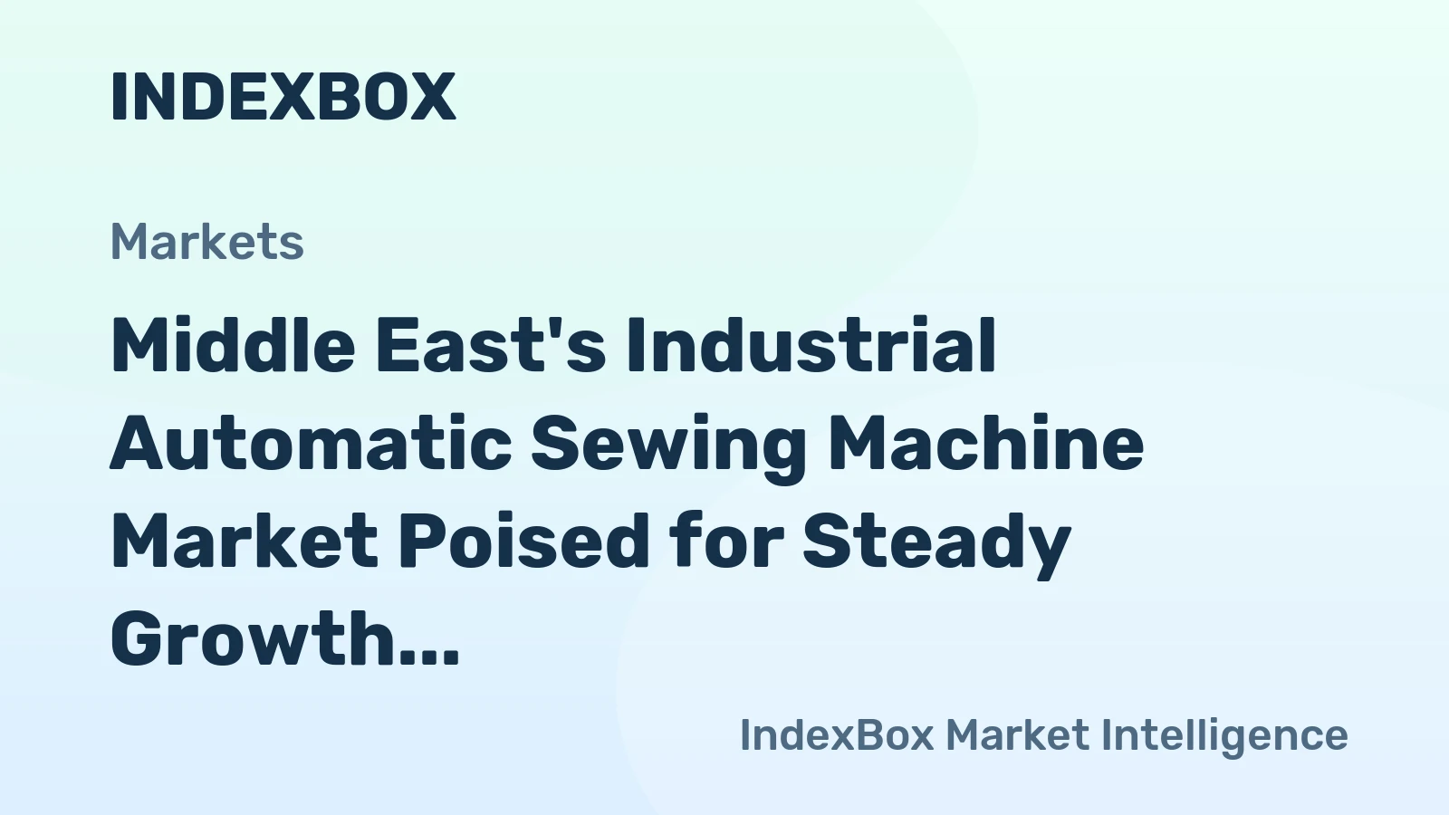 Middle East's Industrial Automatic Sewing Machine Market Poised for Steady Growth with +1.4% CAGR