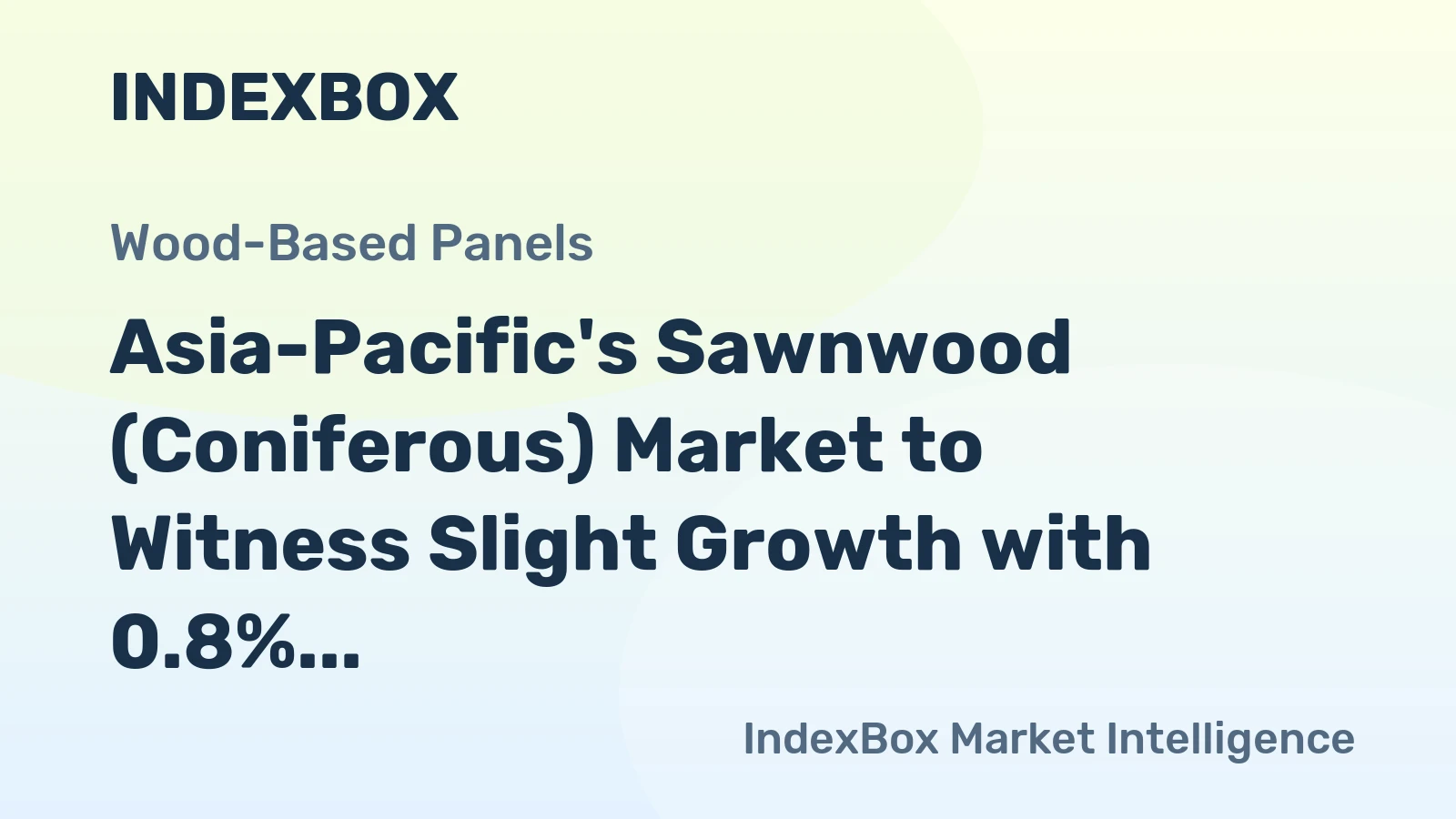 Asia-Pacific's Sawnwood (Coniferous) Market to Witness Slight Growth with 0.8% CAGR