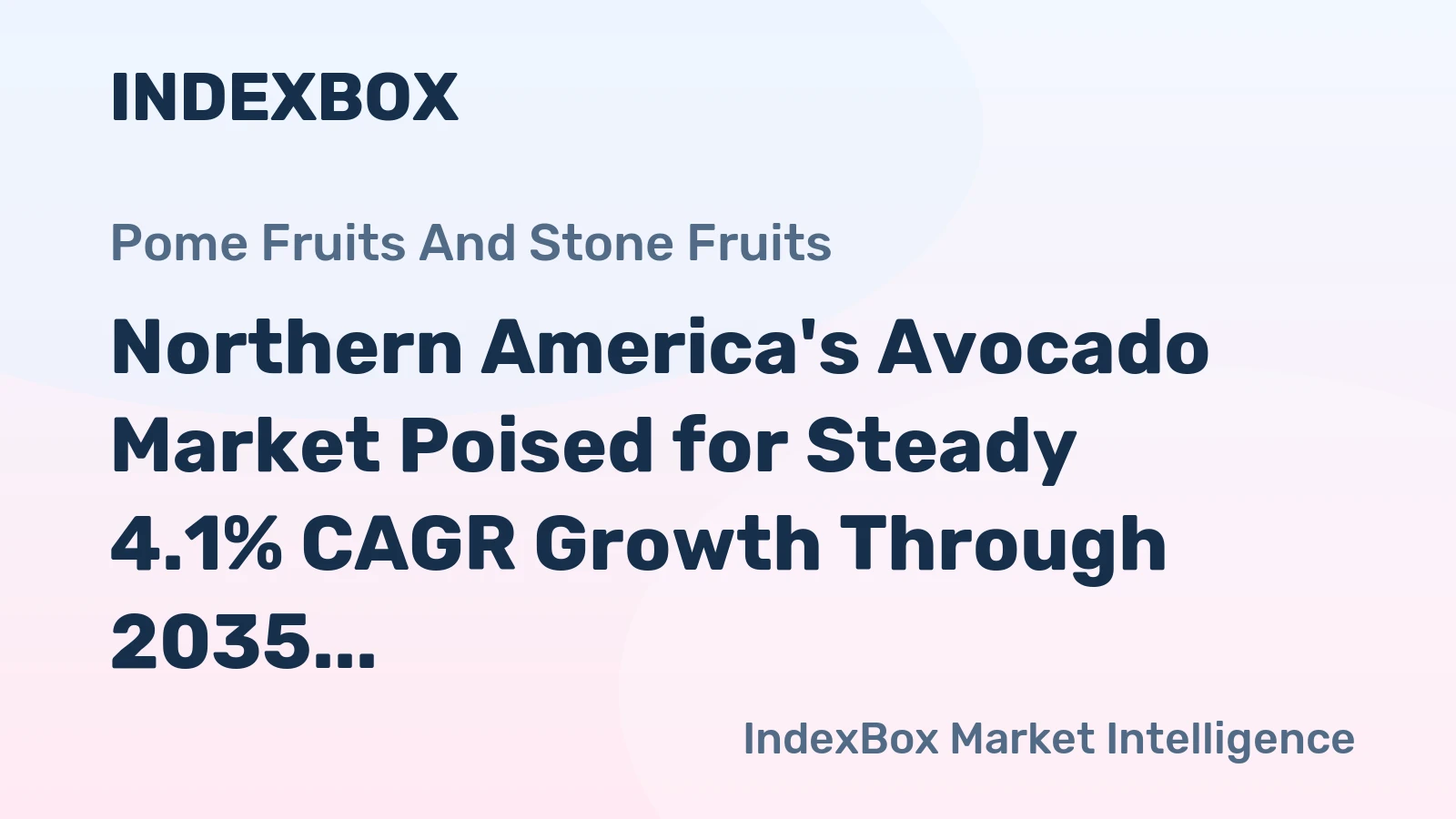 Northern America's Avocado Market Poised for Steady 4.1% CAGR Growth Through 2035