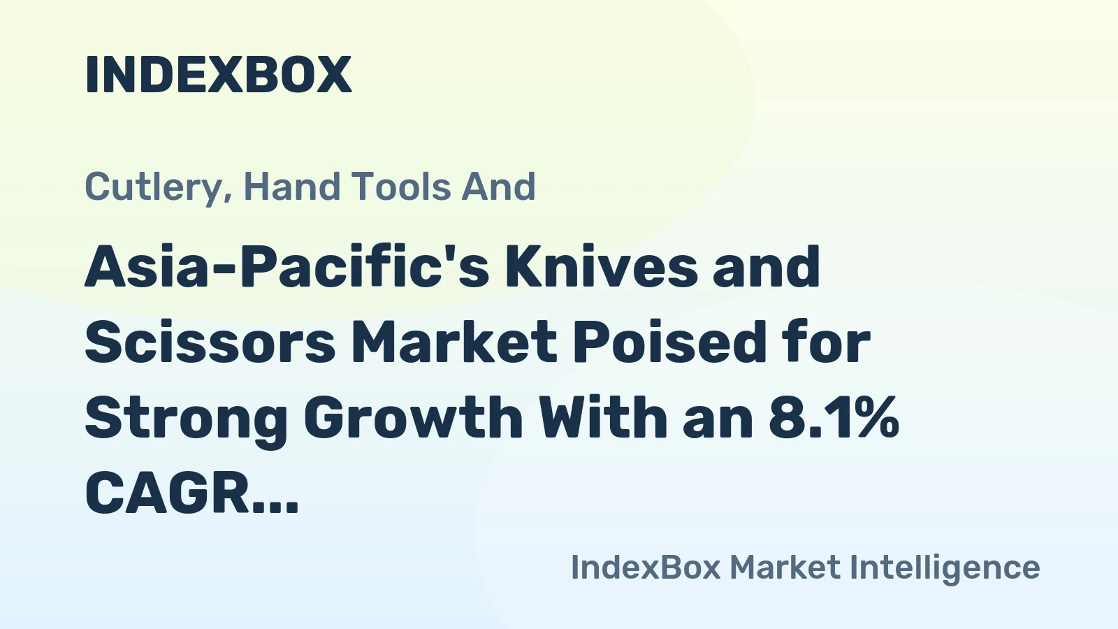 Asia-Pacific's Knives and Scissors Market Poised for Strong Growth With an 8.1% CAGR in Value Through 2035