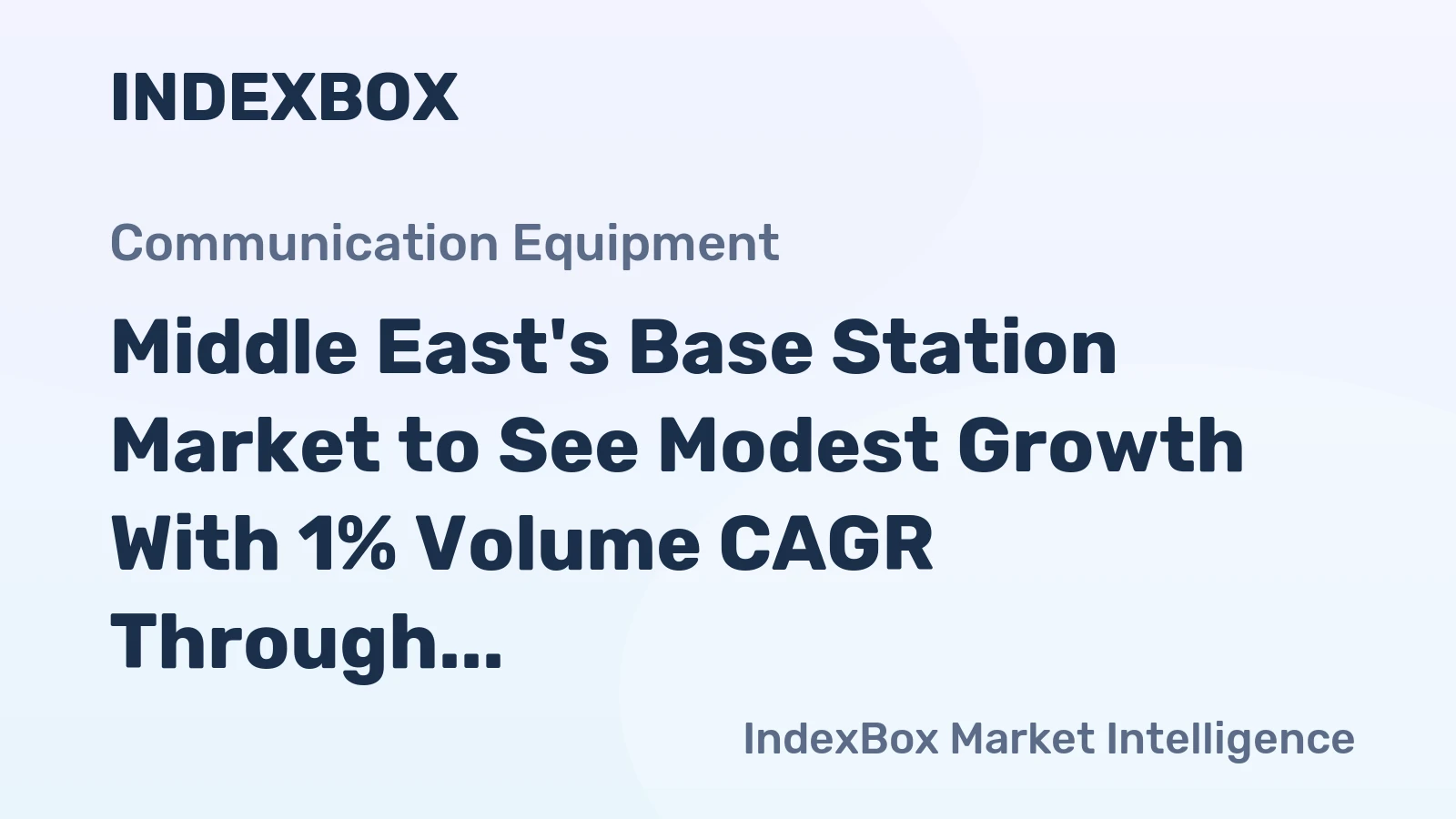 Middle East's Base Station Market to See Modest Growth With 1% Volume CAGR Through 2035