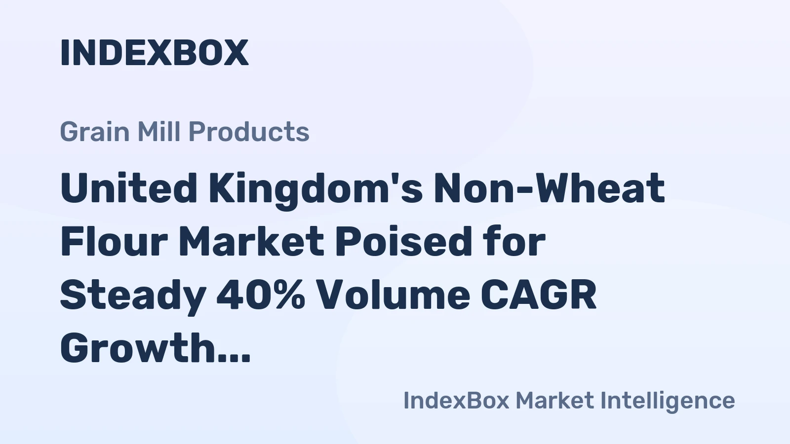 United Kingdom's Non-Wheat Flour Market Poised for Steady 40% Volume CAGR Growth Through 2035