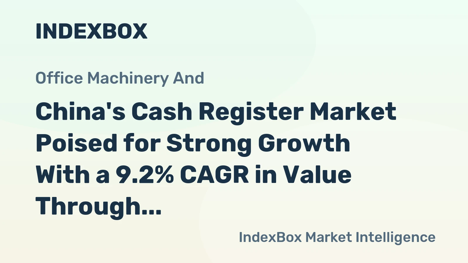 China's Cash Register Market Poised for Strong Growth With a 9.2% CAGR in Value Through 2035