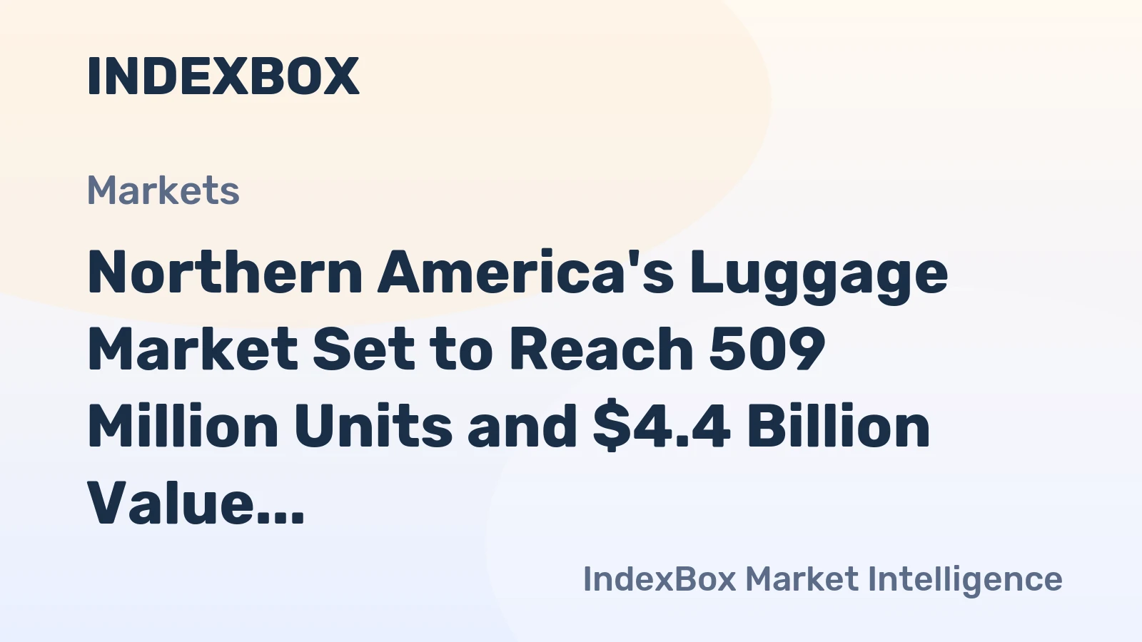 Northern America's Luggage Market Set to Reach 509 Million Units and $4.4 Billion Value