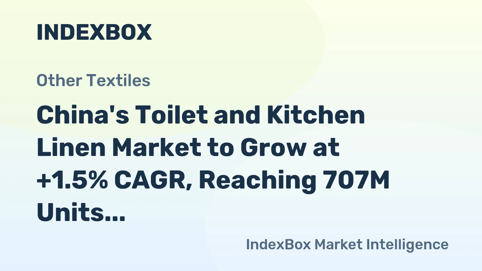 China's Toilet and Kitchen Linen Market to Grow at +1.5% CAGR, Reaching 707M Units by 2035