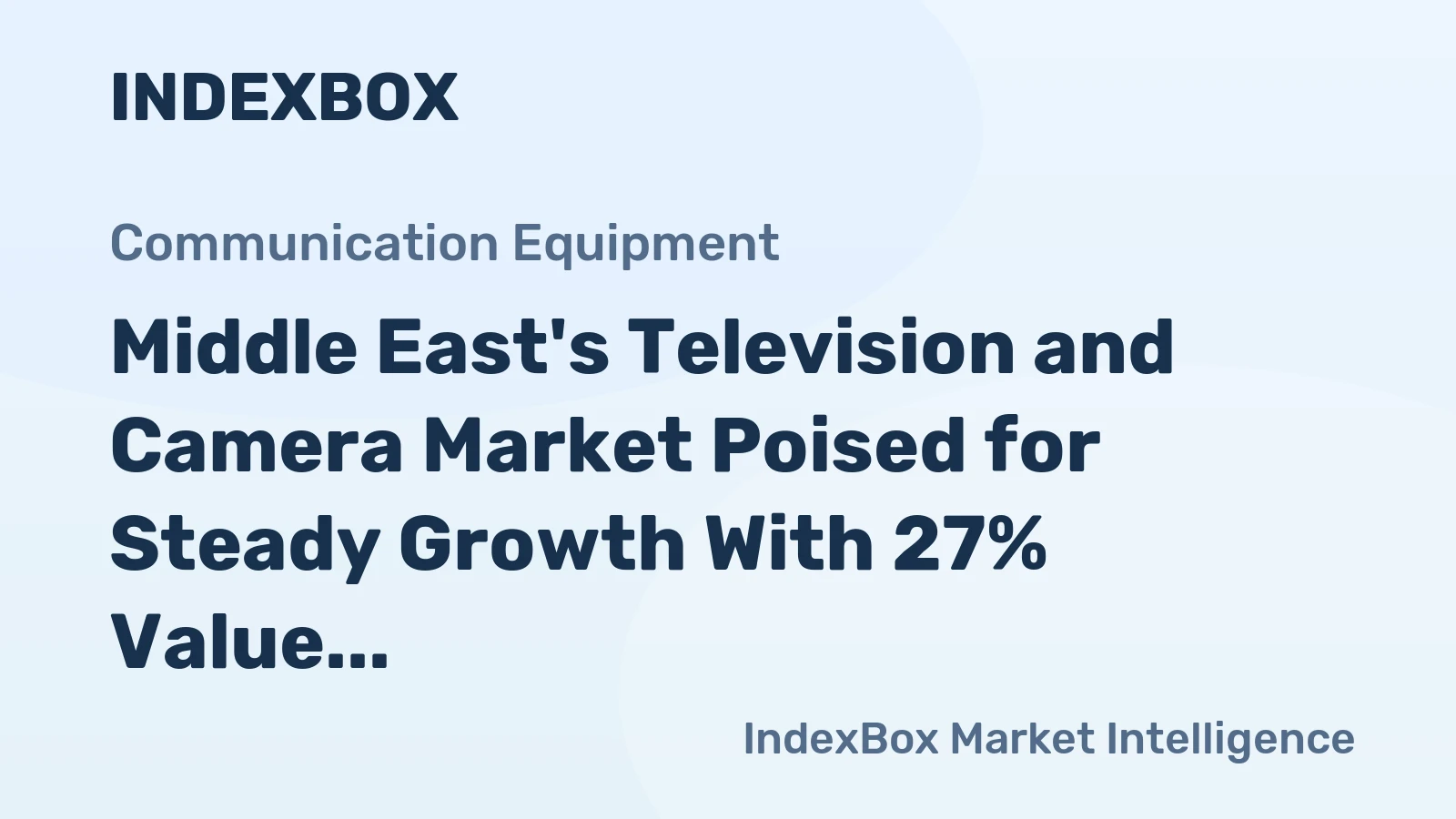 Middle East's Television and Camera Market Poised for Steady Growth With 27% Value CAGR Through 2035