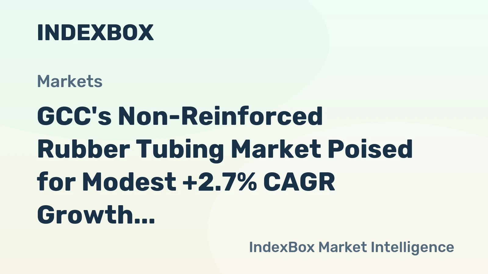 GCC's Non-Reinforced Rubber Tubing Market Poised for Modest +2.7% CAGR Growth Through 2035