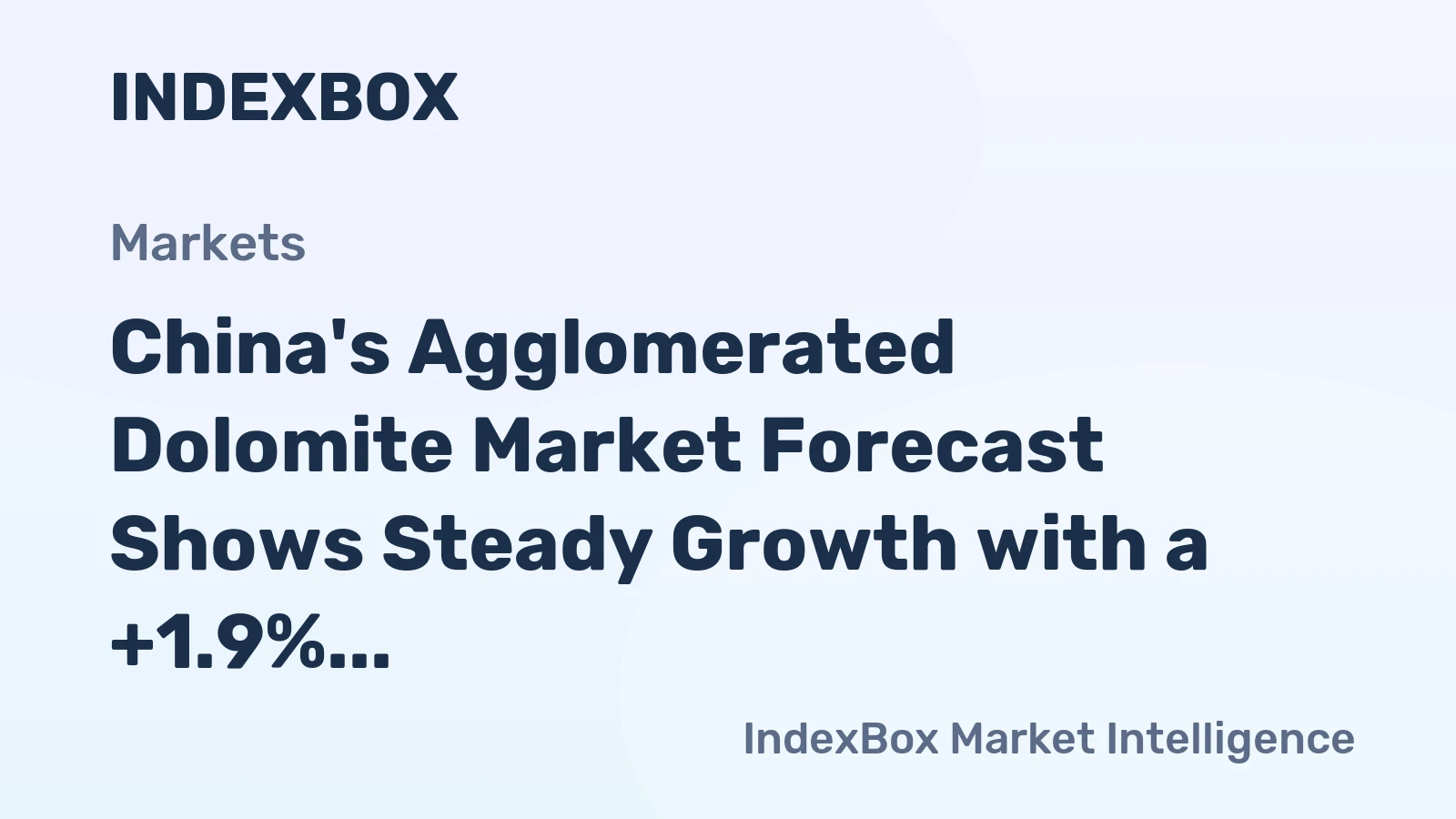 China's Agglomerated Dolomite Market Forecast Shows Steady Growth with a +1.9% CAGR in Value