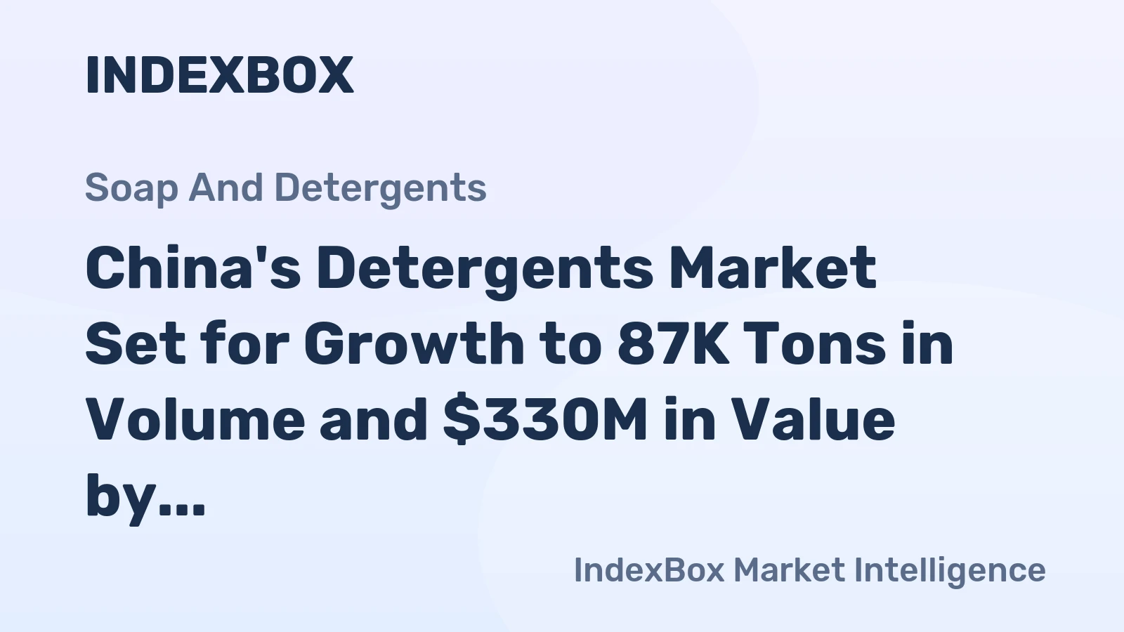 China's Detergents Market Set for Growth to 87K Tons in Volume and $330M in Value by 2035