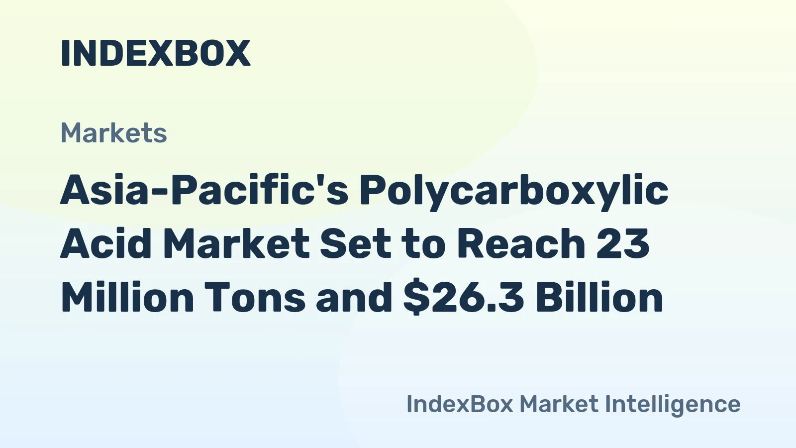Asia-Pacific's Polycarboxylic Acid Market Set to Reach 23 Million Tons and $26.3 Billion