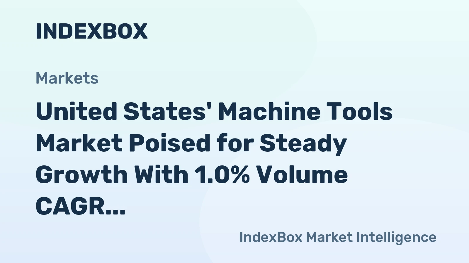 United States' Machine Tools Market Poised for Steady Growth With 1.0% Volume CAGR Through 2035