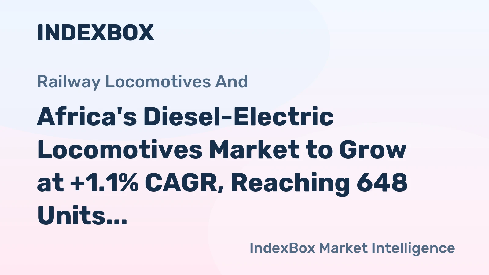 Africa's Diesel-Electric Locomotives Market to Grow at +1.1% CAGR, Reaching 648 Units by 2035