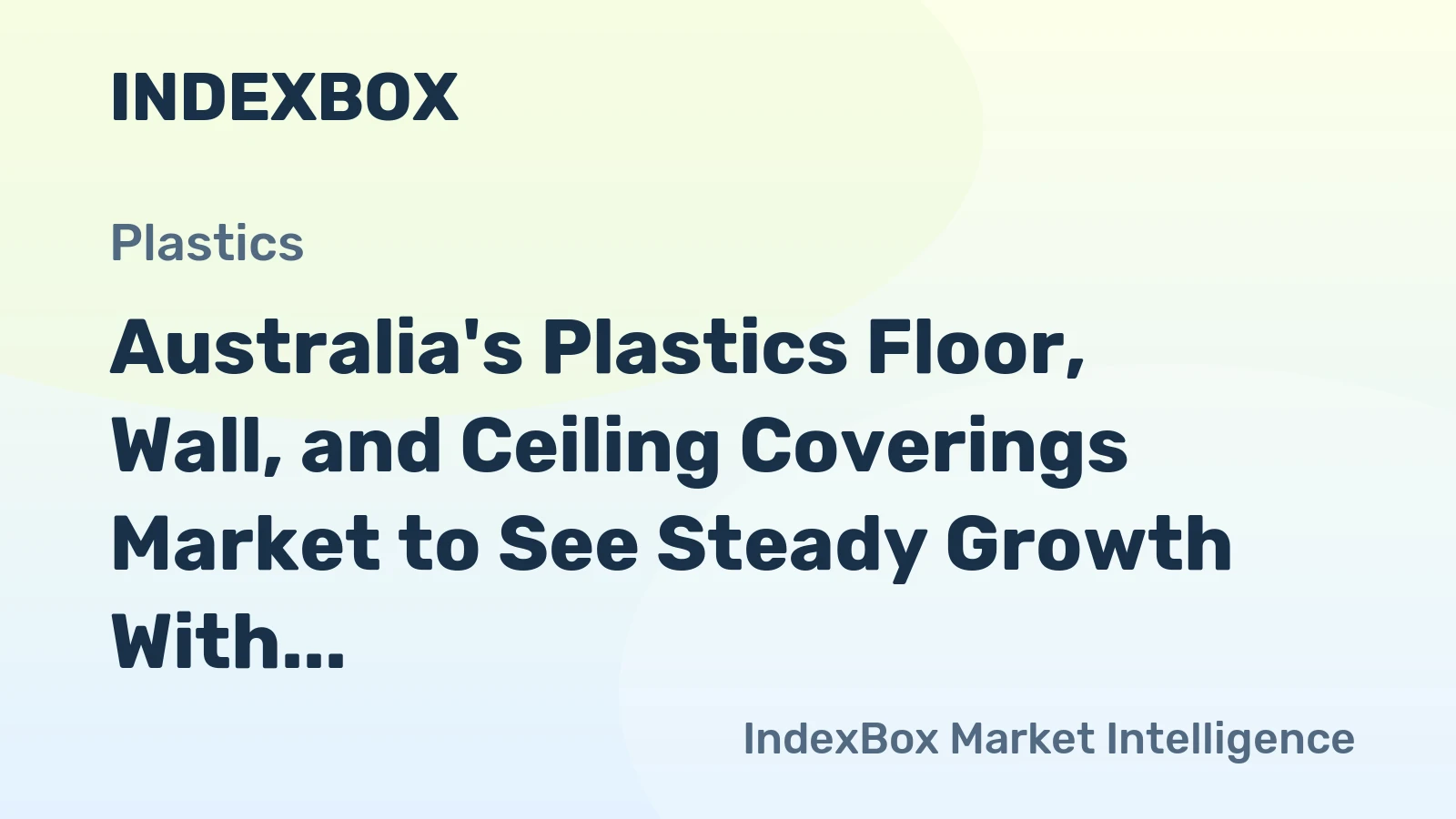 Australia's Plastics Floor, Wall, and Ceiling Coverings Market to See Steady Growth With 166M Square Meters in Volume and $442M in Value by 2035