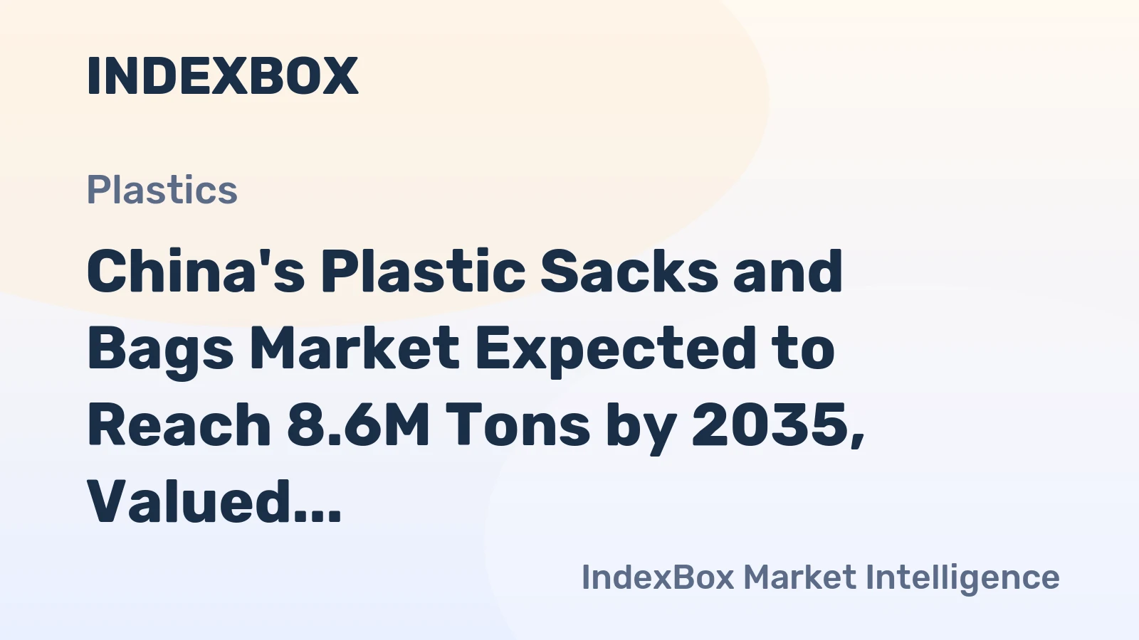 China's Plastic Sacks and Bags Market Expected to Reach 8.6M Tons by 2035, Valued at $31.4B