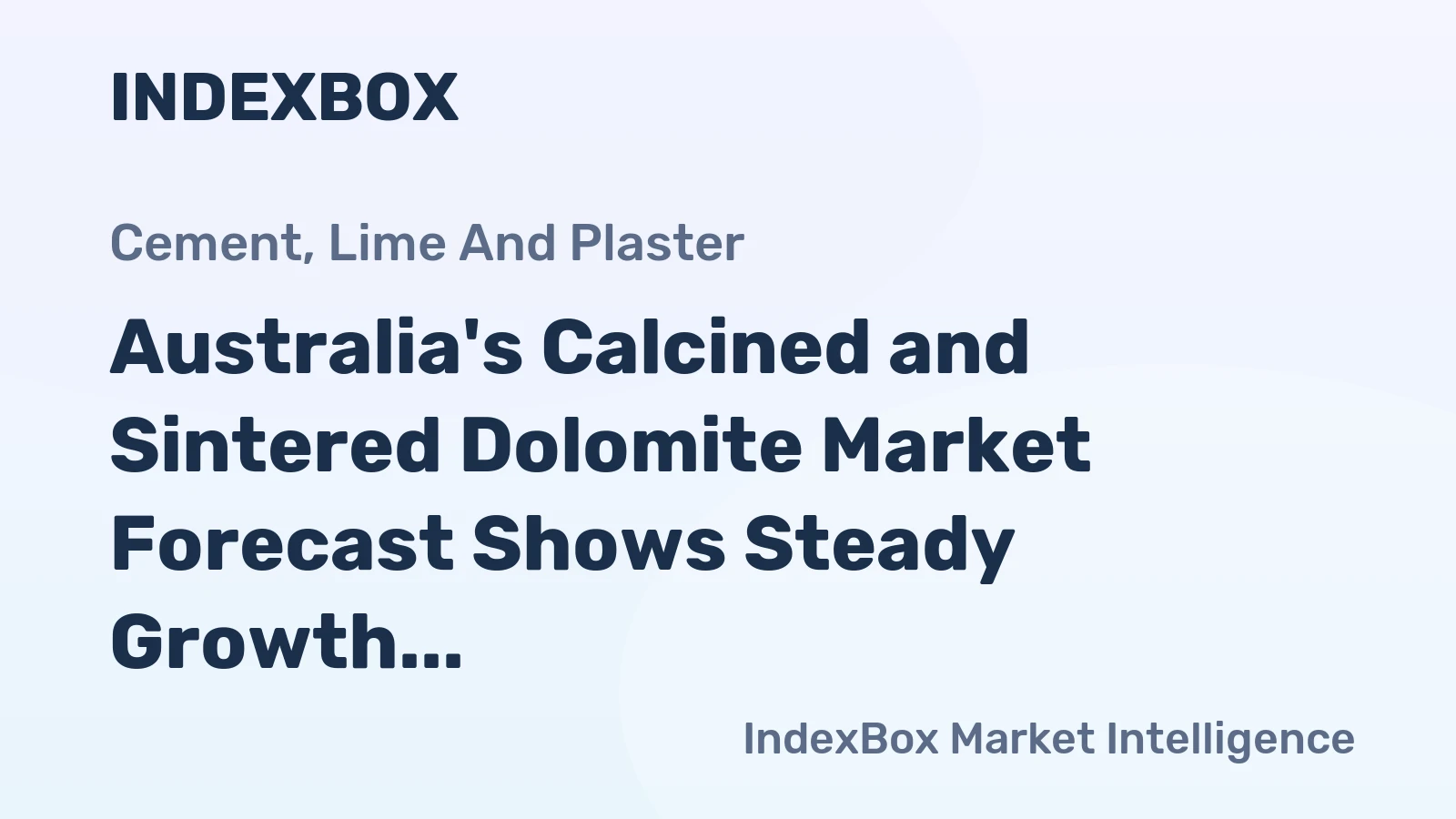 Australia's Calcined and Sintered Dolomite Market Forecast Shows Steady Growth With a 1.0% CAGR in Value