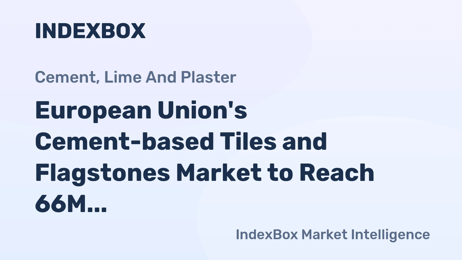 European Union's Cement-based Tiles and Flagstones Market to Reach 66M Tons by 2035, Valued at $15.2B