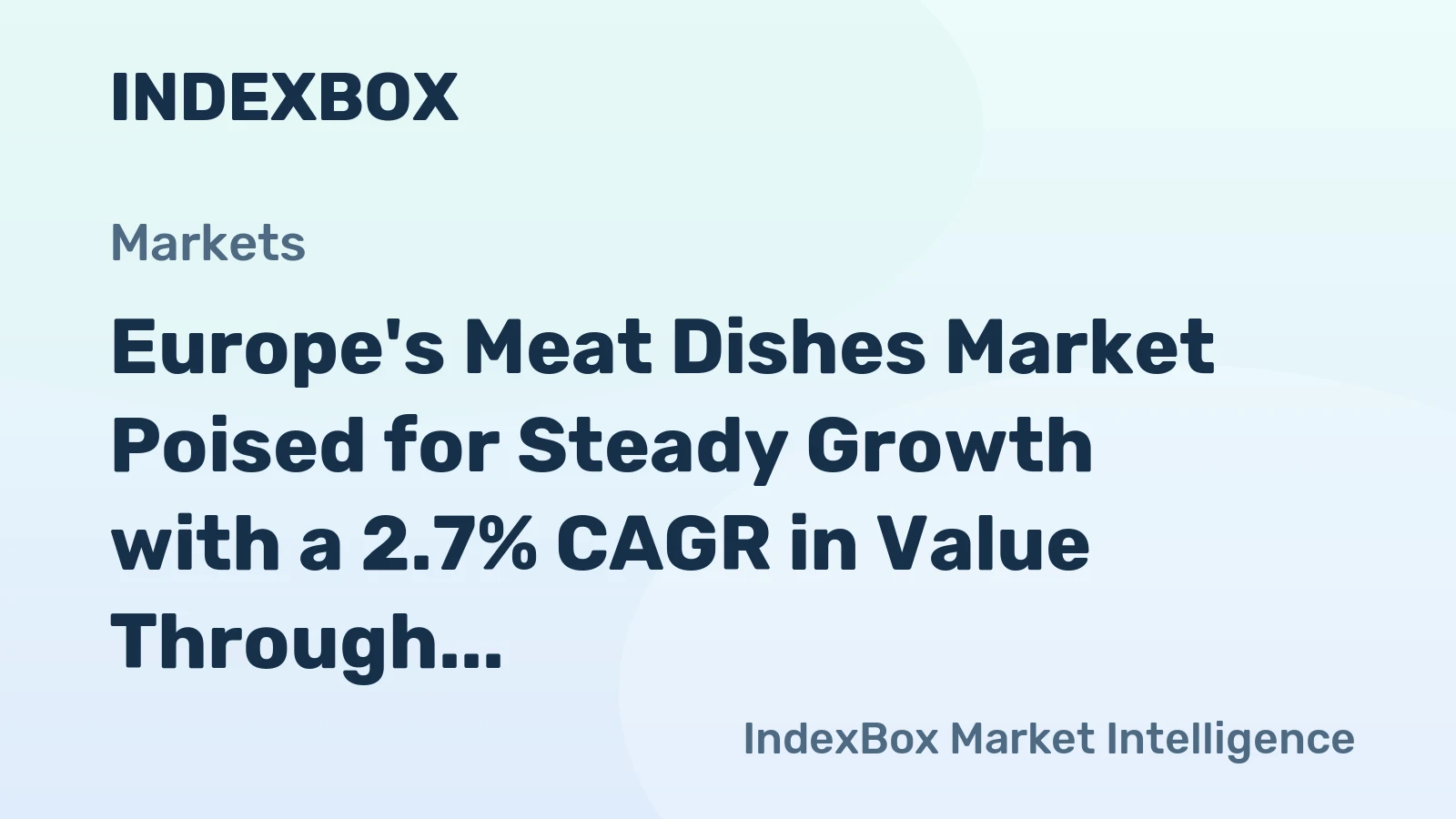 Europe's Meat Dishes Market Poised for Steady Growth with a 2.7% CAGR in Value Through 2035