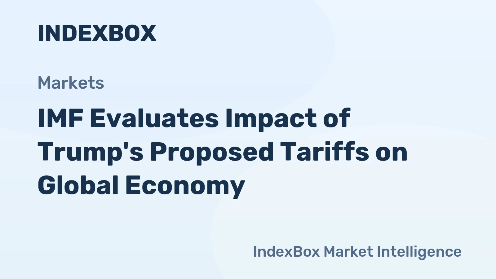 IMF Evaluates Impact of Trump's Proposed Tariffs on Global Economy