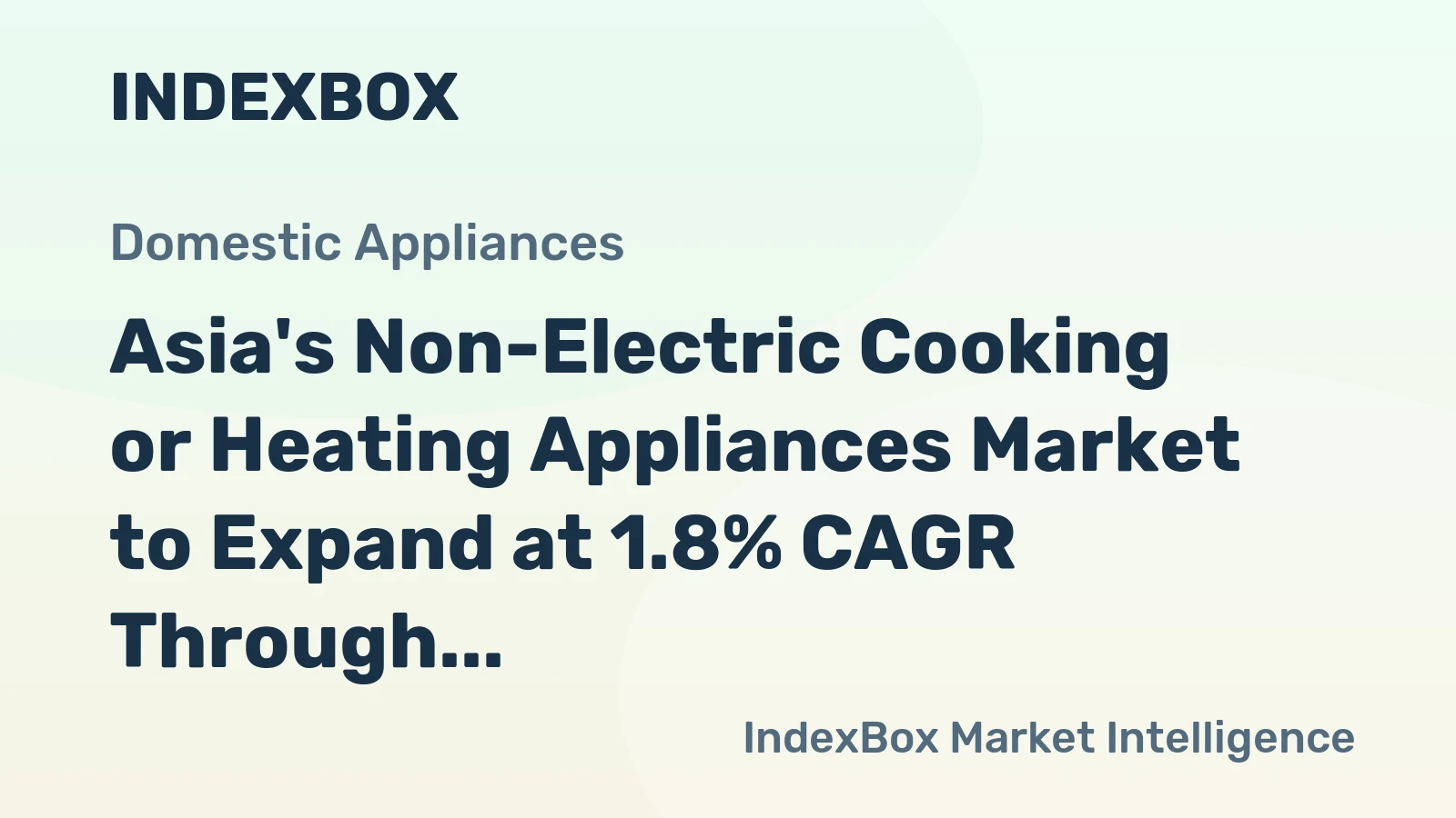 Asia's Non-Electric Cooking or Heating Appliances Market to Expand at 1.8% CAGR Through 2035