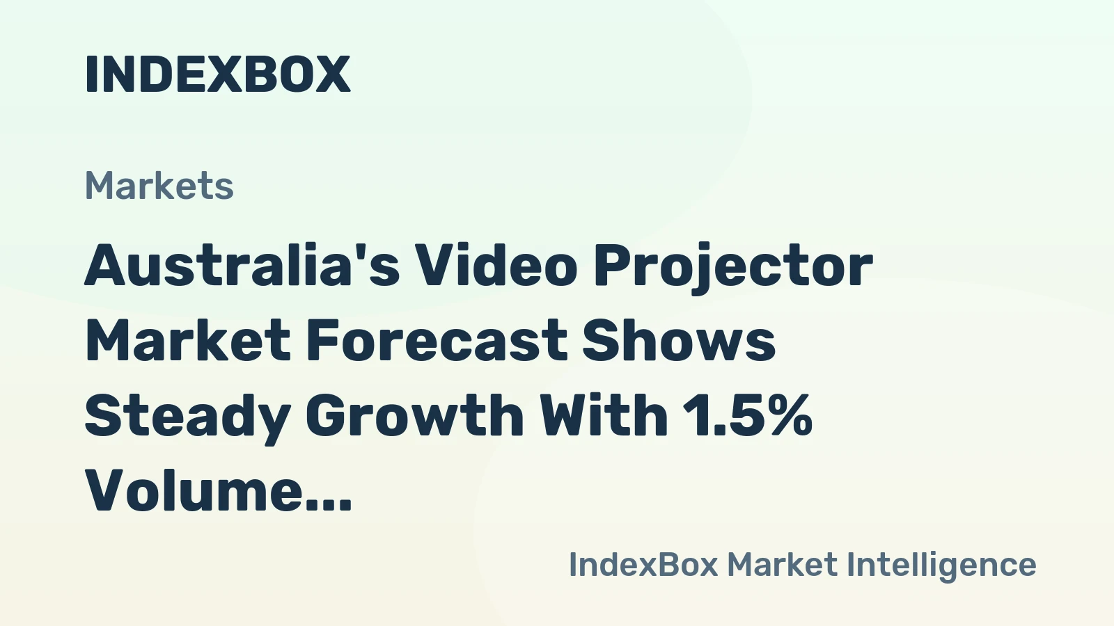 Australia's Video Projector Market Forecast Shows Steady Growth With 1.5% Volume CAGR Through 2035