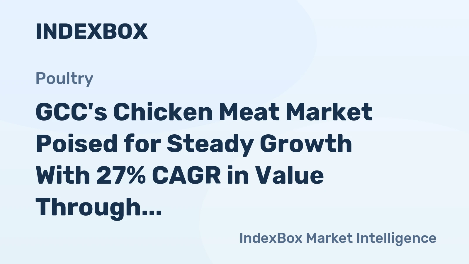 GCC's Chicken Meat Market Poised for Steady Growth With 27% CAGR in Value Through 2035