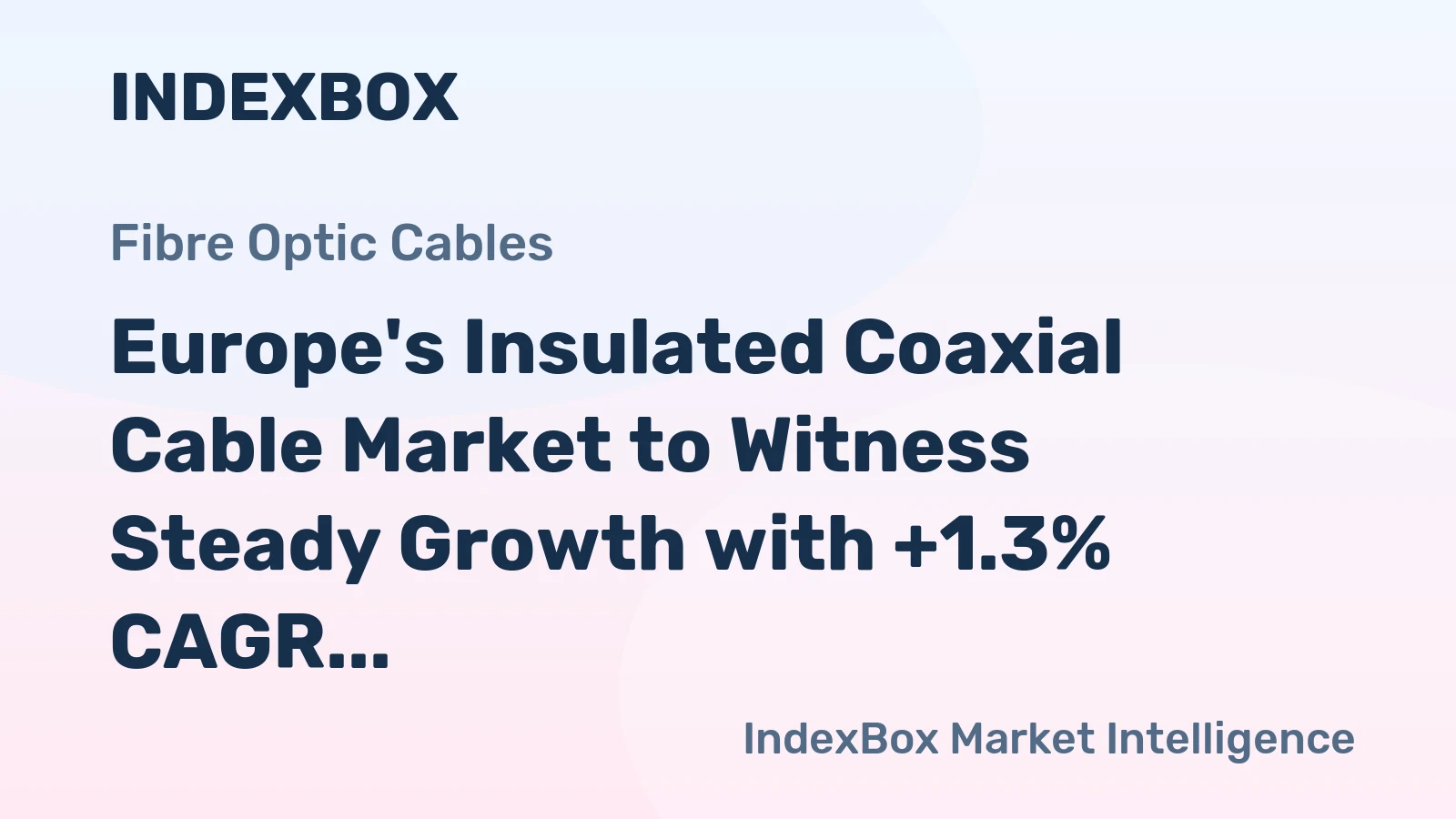 Europe's Insulated Coaxial Cable Market to Witness Steady Growth with +1.3% CAGR Over Next Decade