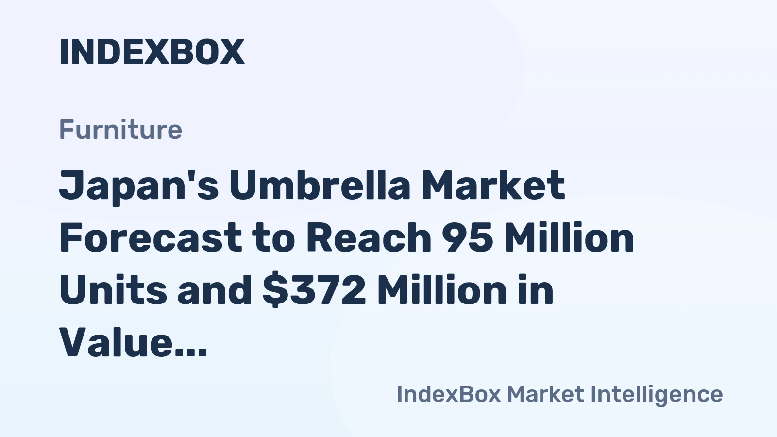 Japan's Umbrella Market Forecast to Reach 95 Million Units and $372 Million in Value by 2035