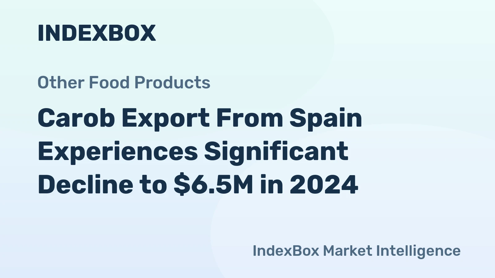 Carob Export From Spain Experiences Significant Decline to $6.5M in 2024