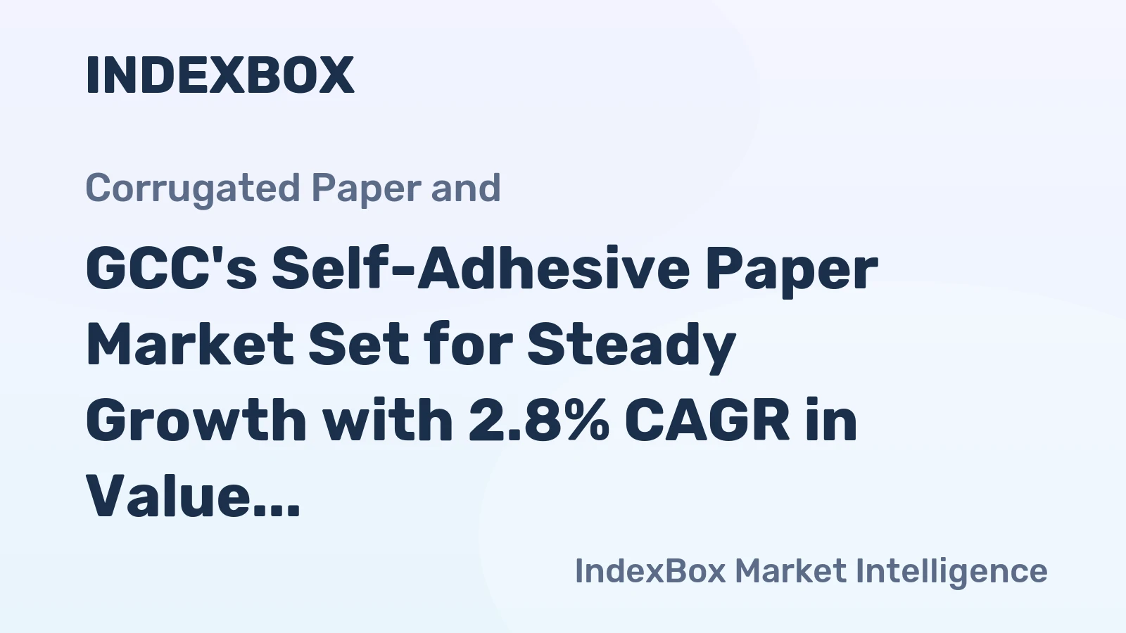GCC's Self-Adhesive Paper Market Set for Steady Growth with 2.8% CAGR in Value