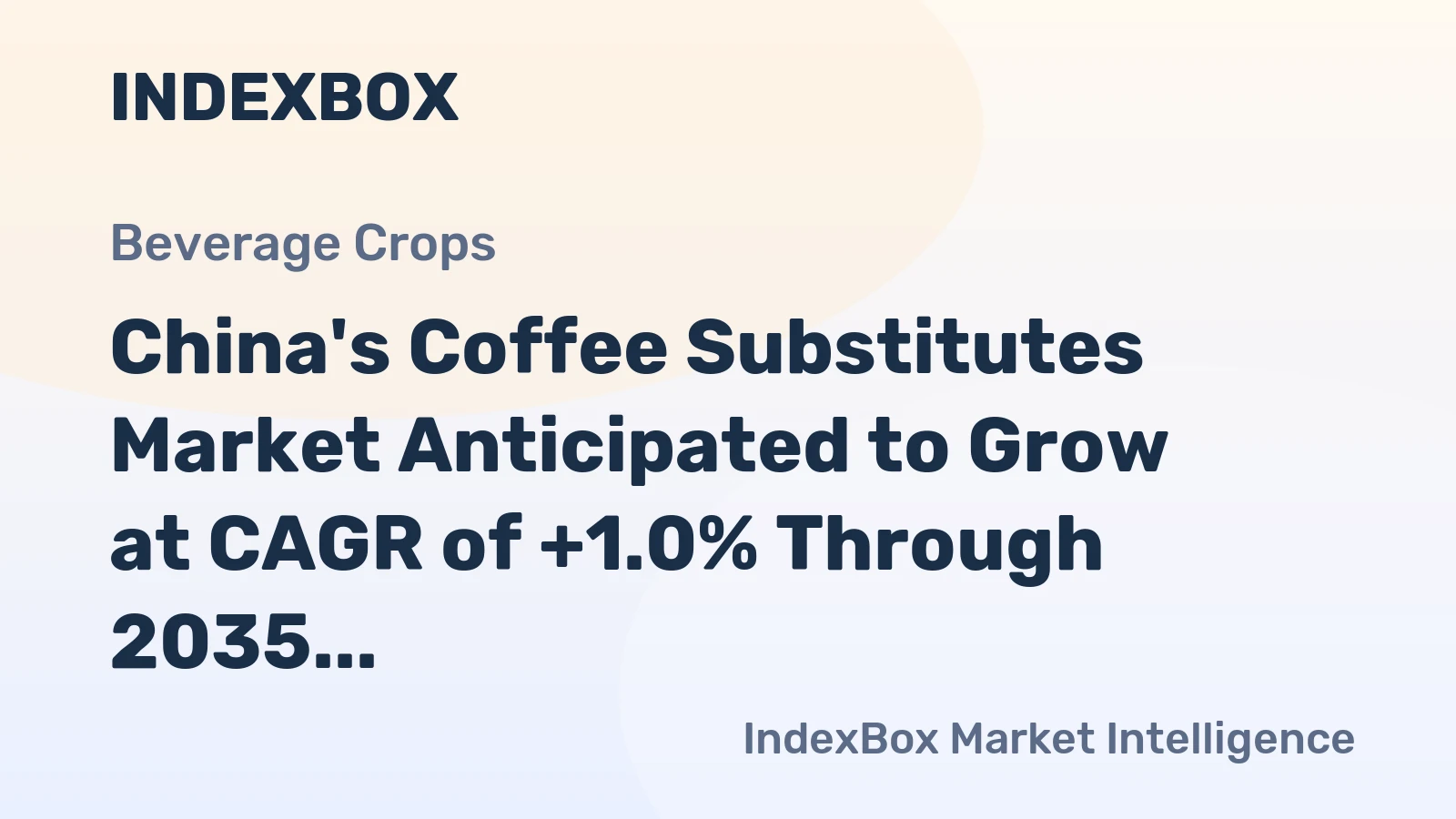 China's Coffee Substitutes Market Anticipated to Grow at CAGR of +1.0% Through 2035