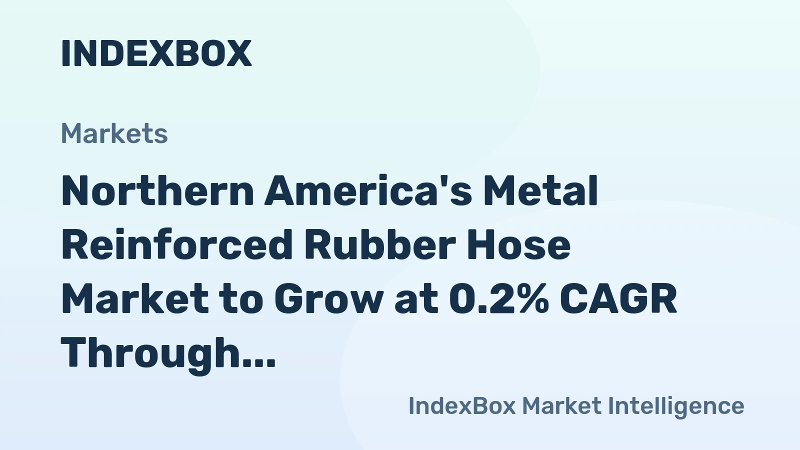Northern America's Metal Reinforced Rubber Hose Market to Grow at 0.2% CAGR Through 2035